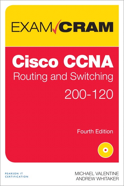 CCNA Routing and Switching 200-120 Exam Cram, 4th Edition | Pearson IT Certification