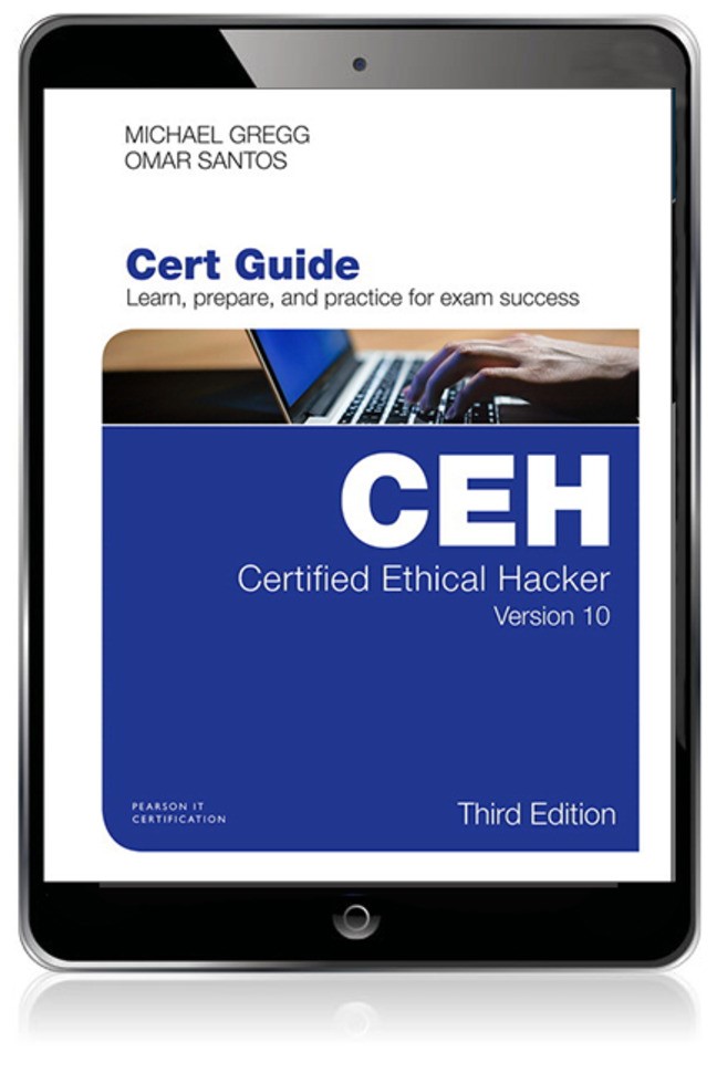 Certified Ethical Hacker (CEH) Version 10 Cert Guide, 3rd Edition | Pearson IT Certification