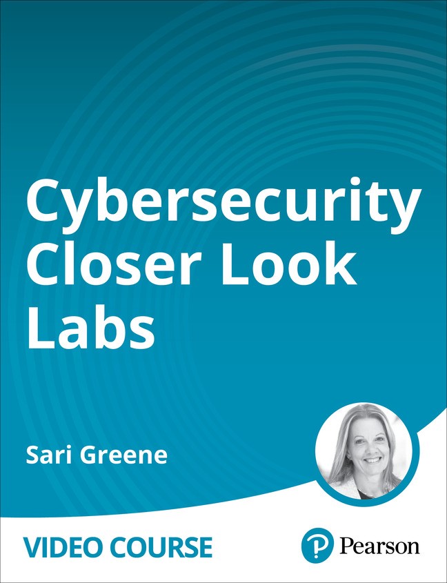 Cybersecurity Closer Look Labs (Video Course) | Pearson IT Certification