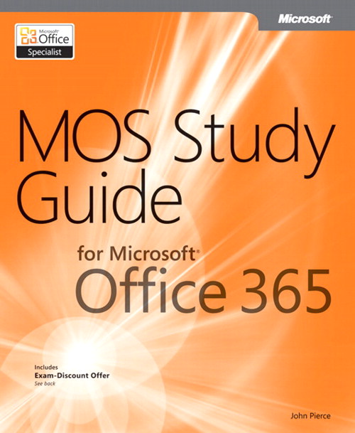 MOS Study Guide for Microsoft Office 365 | Pearson IT Certification