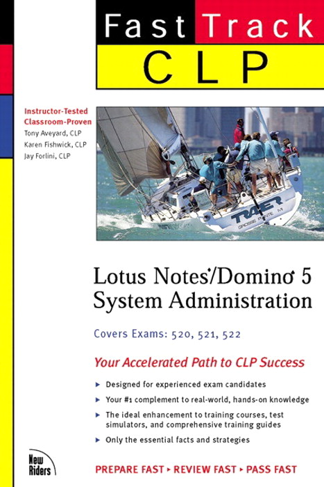 CLP Fast Track: Lotus Notes/Domino 5 System Administration | Pearson IT ...