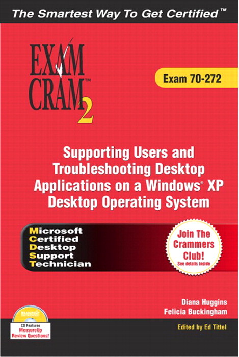 MCDST 70-272 Exam Cram 2: Supporting Users & Troubleshooting Desktop ...