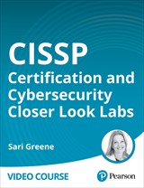 CISSP Certification and Cybersecurity Closer Look Labs (Video Collection) | Pearson IT Certification